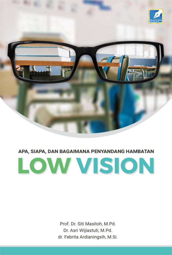 Low Vision: Apa, Siapa, dan Bagaimana Penyandang Hambatan Low Vision ...